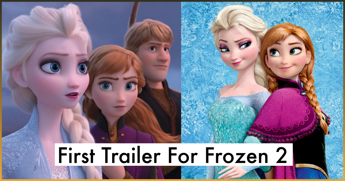 Disney Launched The First Trailer For Frozen 2