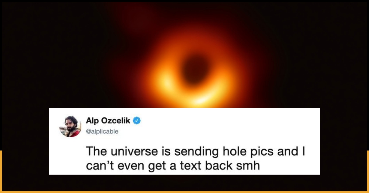 Funniest Meme Reactions To The First Picture Of Black Hole